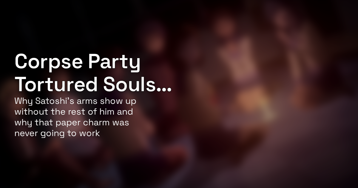 Corpse Party Tortured Souls Ending Explained · Global Anime News